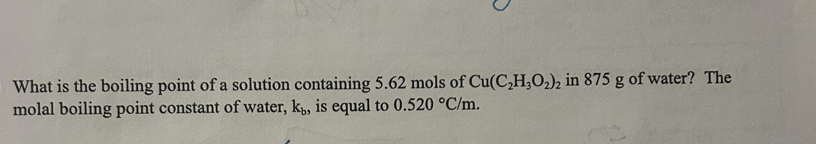 Solved What is the boiling point of a solution containing | Chegg.com