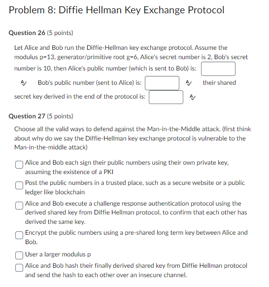 Solved Problem 8: Diffie Hellman Key Exchange Protocol | Chegg.com