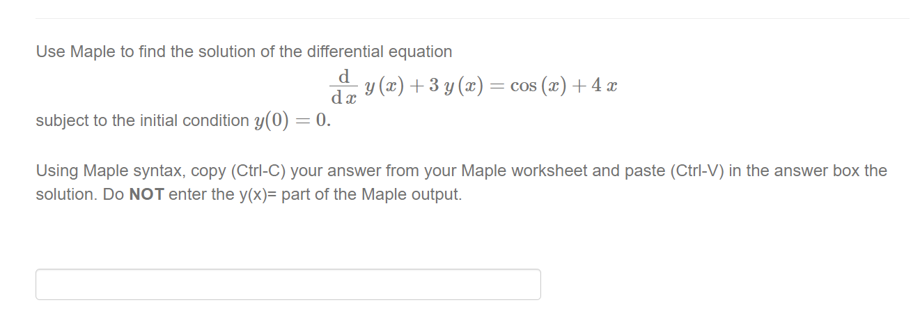 Solved Use Maple to find the solution of the differential | Chegg.com