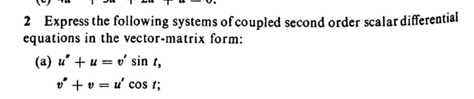 Solved 2 Express the following systems of coupled second | Chegg.com