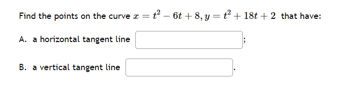 Solved Find the points on the curve x=t2−6t+8,y=t2+18t+2 | Chegg.com