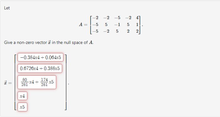 Solved Let A=⎣⎡−2−5−5−25−2−5−15−252412⎦⎤ Give a non-zero | Chegg.com