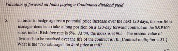 Solved Valuation of forward on Index paying a Continuous | Chegg.com