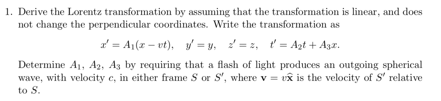 Solved 1. Derive the Lorentz transformation by assuming that | Chegg.com