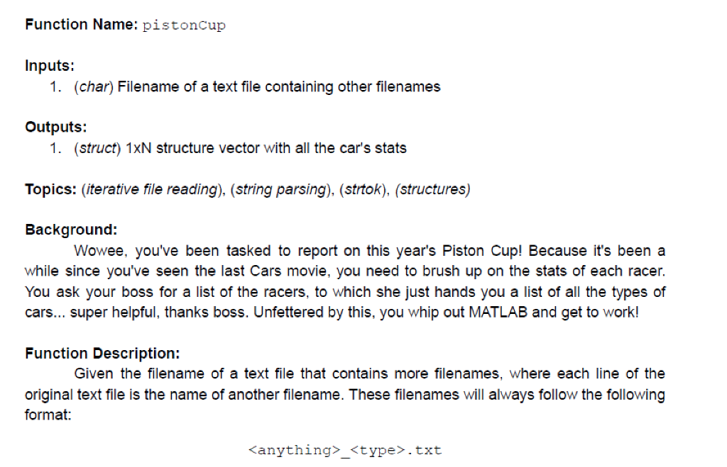 Solved Function Name: pistonCup Inputs: 1. (char) Filename | Chegg.com