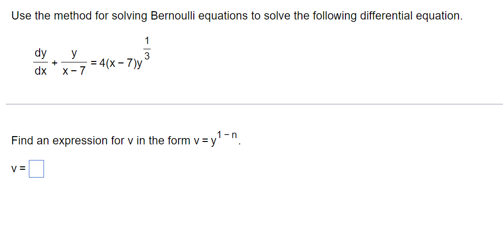 Solved Use the method for solving Bernoulli equations to | Chegg.com