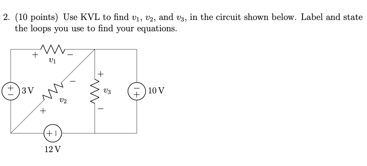 Solved 2. (10 points) Use KVL to find v1, V2, and v3, in the | Chegg.com