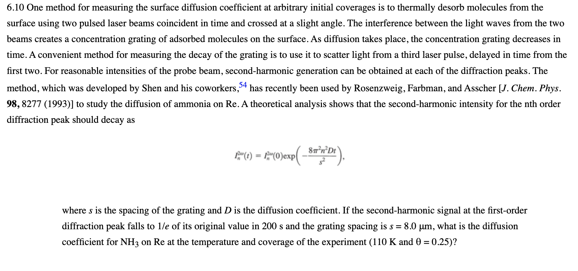 Solved 6.10 One method for measuring the surface diffusion | Chegg.com