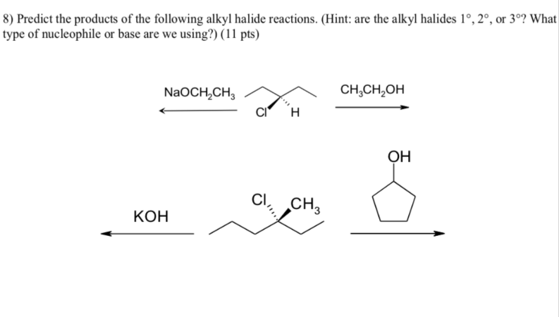 Solved 8) Predict the products of the following alkyl halide | Chegg.com
