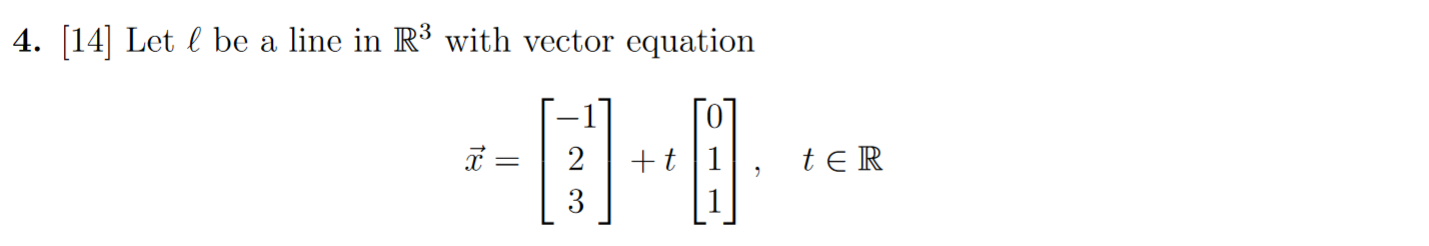 Solved 4. [14] Let ℓ be a line in R3 with vector equation | Chegg.com