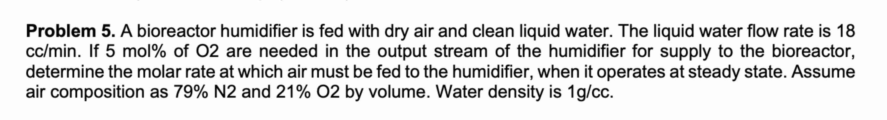 Solved by an EXPERT Problem 5. ﻿A bioreactor humidifier is fed with dry | Chegg.com