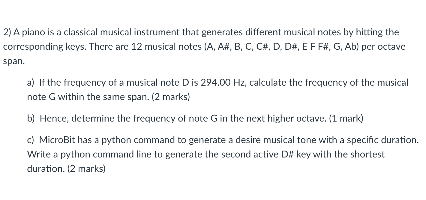 Solved 2) A piano is a classical musical instrument that | Chegg.com