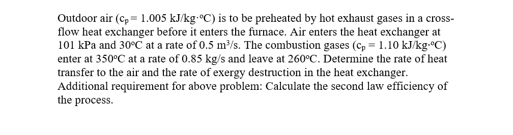 Solved Outdoor air (cp= 1.005 kJ/kg.°C) is to be preheated | Chegg.com