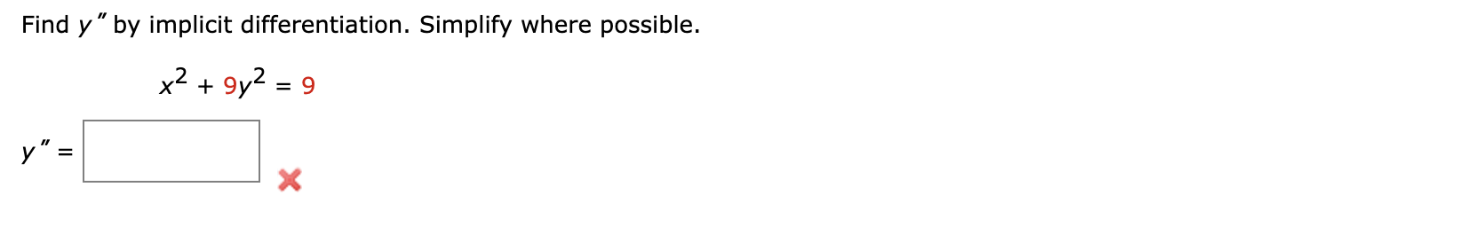 Solved Find y" by implicit differentiation. Simplify where | Chegg.com