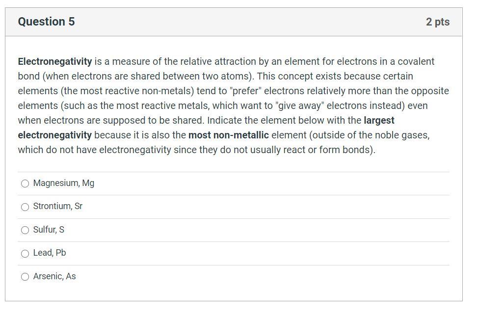 Solved Question 5 2 pts Electronegativity is a measure of | Chegg.com
