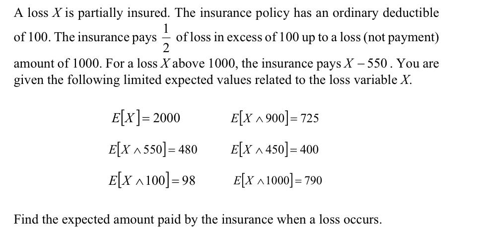 Solved A loss X is partially insured. The insurance policy | Chegg.com