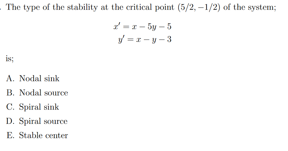 Solved The type of the stability at the critical point | Chegg.com
