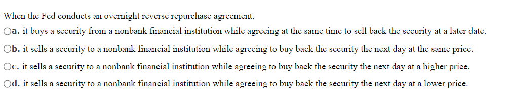 Solved When the Fed conducts an overnight reverse repurchase | Chegg.com
