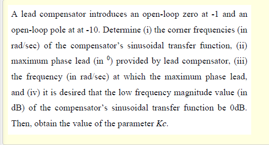 Solved A lead compensator introduces an open-loop zero at -1 | Chegg.com