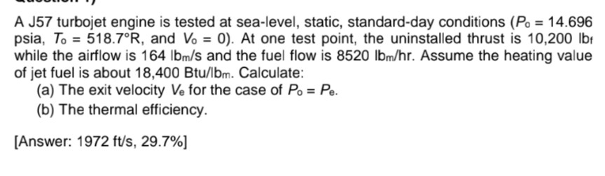 Solved A J57 turbojet engine is tested at sea-level, static, | Chegg.com