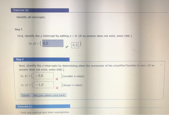 Solved Step 1 Begin by factoring the numerator and the | Chegg.com