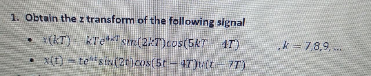 Solved 1. Obtain the z transform of the following signal • | Chegg.com
