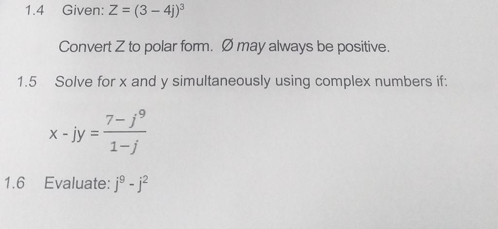 Solved 1.4 Given: Z = (3 - 4j) Convert Z to polar form. Ø | Chegg.com