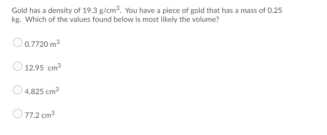Solved Gold has a density of 19.3 g/cm3. You have a piece of | Chegg.com