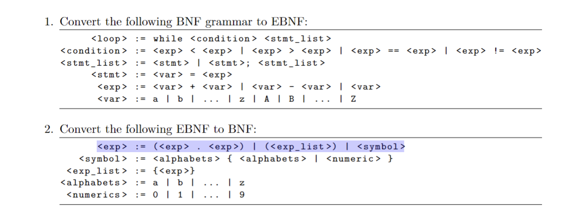Solved 1. Convert the following BNF grammar to EBNF: loop | Chegg.com