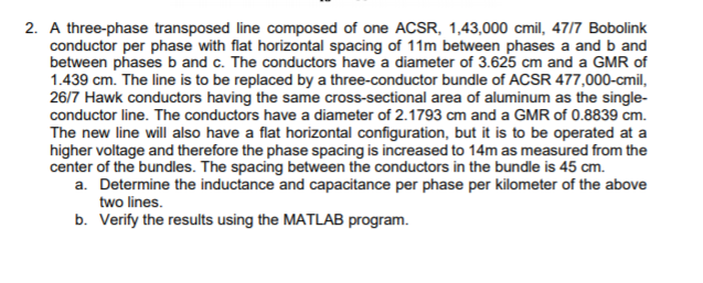 Solved 2. A three-phase transposed line composed of one | Chegg.com