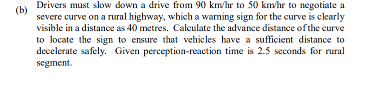 Solved (a) Briefly explain FOUR (4) types of road sight | Chegg.com