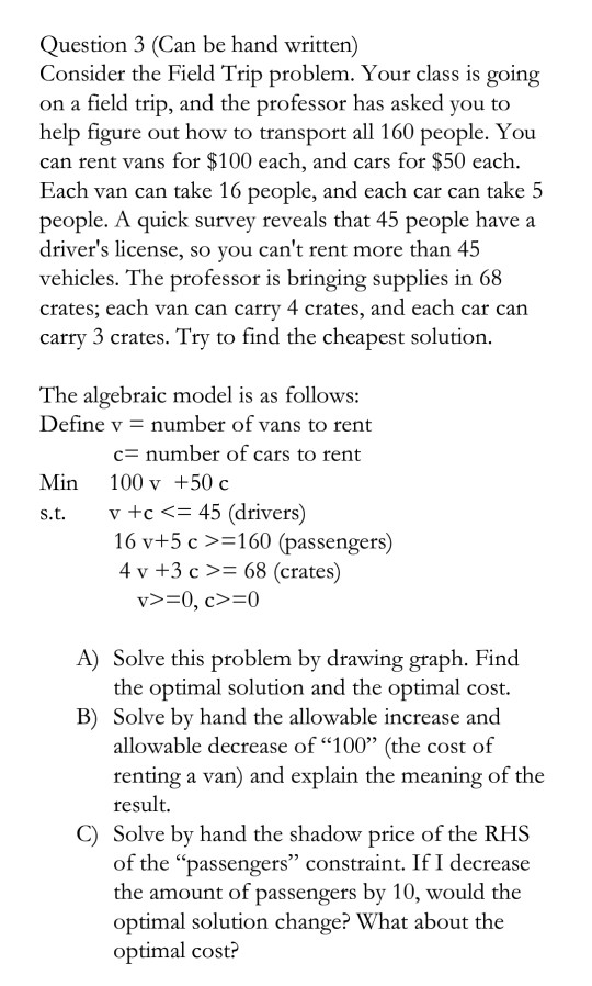Solved Question 3 (Can be hand written) Consider the Field | Chegg.com