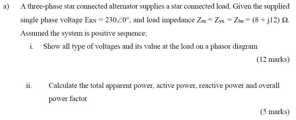 Solved a) = + A three-phase star connected alternator | Chegg.com