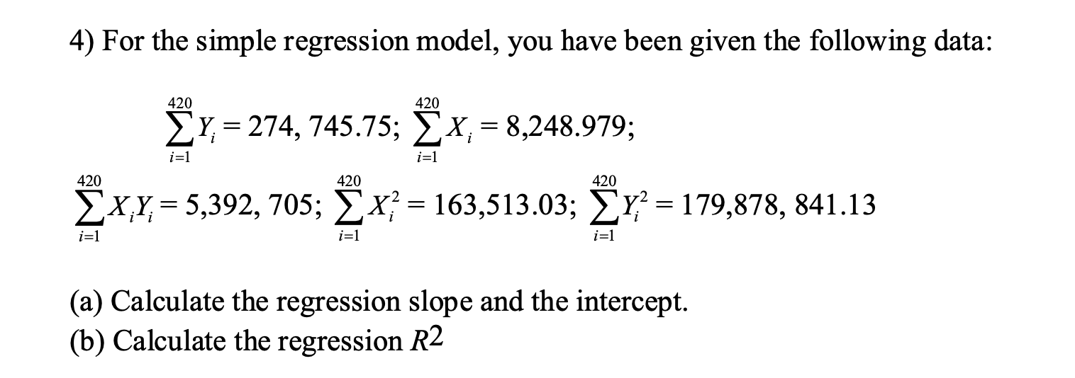 Solved 4) For the simple regression model, you have been | Chegg.com