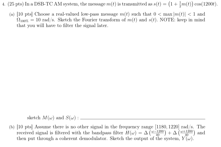 Solved 4. (25 pts) In a DSB-TC AM system, the message m(t) | Chegg.com