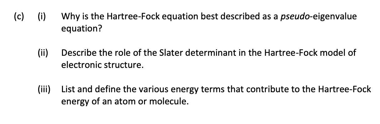 Solved Why is the Hartree-Fock equation best described as | Chegg.com