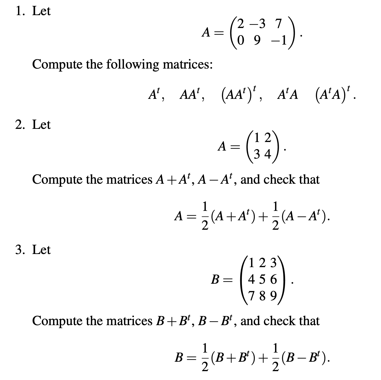 Solved 1. Let A=(20−397−1) Compute the following matrices: | Chegg.com
