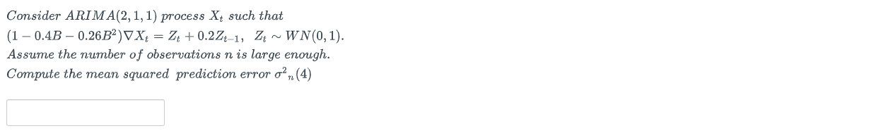 Solved Consider ARIMA (2,1,1) process Xt such that | Chegg.com