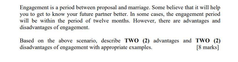 Solved Engagement is a period between proposal and marriage. | Chegg.com