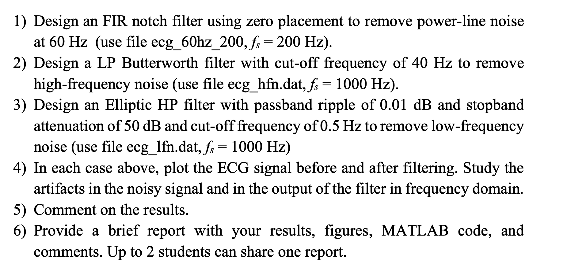Solved - = 1) Design an FIR notch filter using zero | Chegg.com