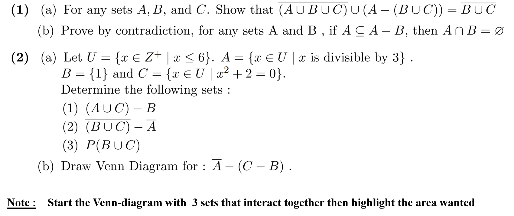 Solved (1) (a) For any sets A, B, and C. Show that (AU BUC) | Chegg.com