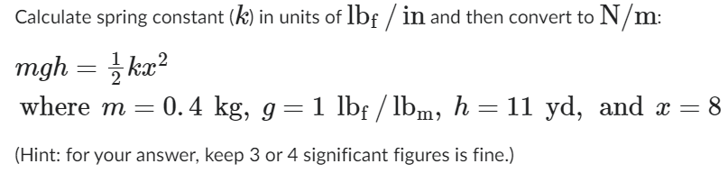 Solved Calculate spring constant (k) in units of lbf/ in and | Chegg.com