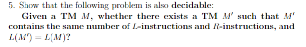 Solved 5. Show that the following problem is also decidable: | Chegg.com