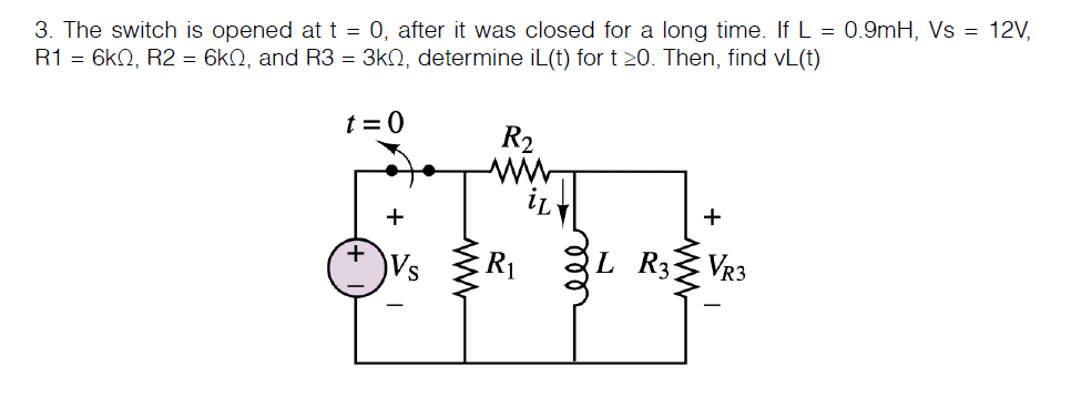 Solved 3. The switch is opened at t = 0, after it was closed | Chegg.com