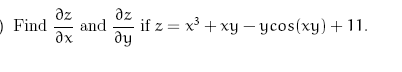 Solved Find the partial derivatives ∂x∂z and ∂y∂z of the | Chegg.com