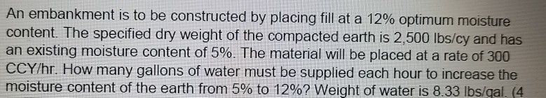 Solved An embankment is to be constructed by placing fill at | Chegg.com