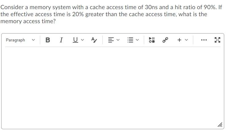 Solved Consider a memory system with a cache access time of | Chegg.com
