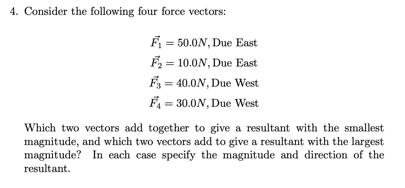 Solved 4. Consider the following four force vectors: F = | Chegg.com