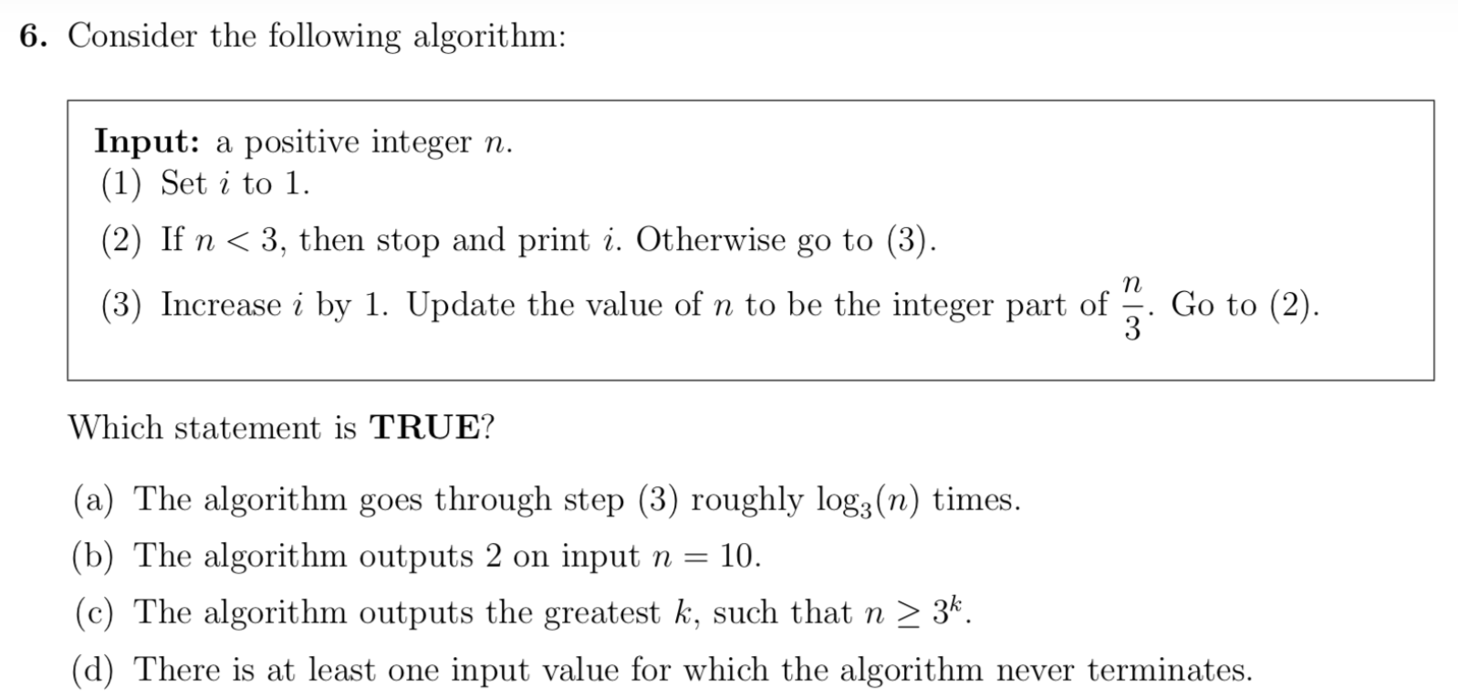 Solved 6. Consider the following algorithm: Input: a | Chegg.com
