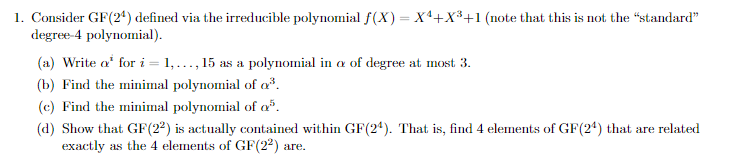 1. Consider GF(24) defined via the irreducible | Chegg.com